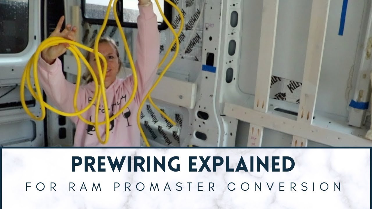 Prewiring EXPLAINED for Wiring Newbies | Ram Promaster Cargo Van ...