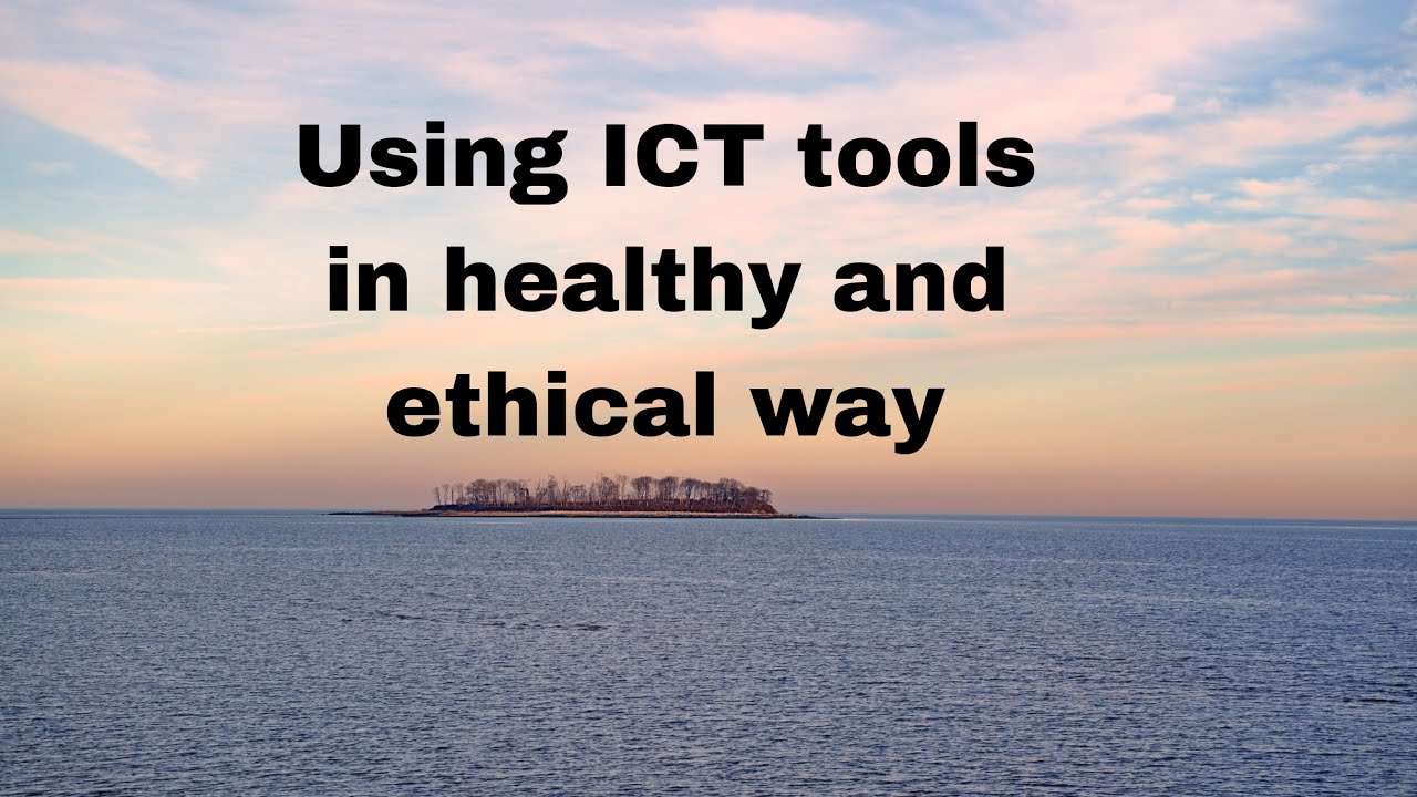 ICT - Grade 4 - Theme 2 - Lesson 3 :Using ICT tools in healthy and ...