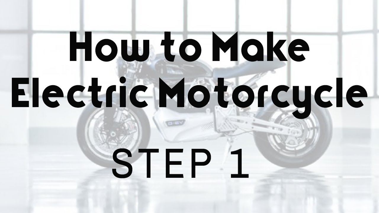 Step Wise guide to make Electric Motorcycle - YouTube