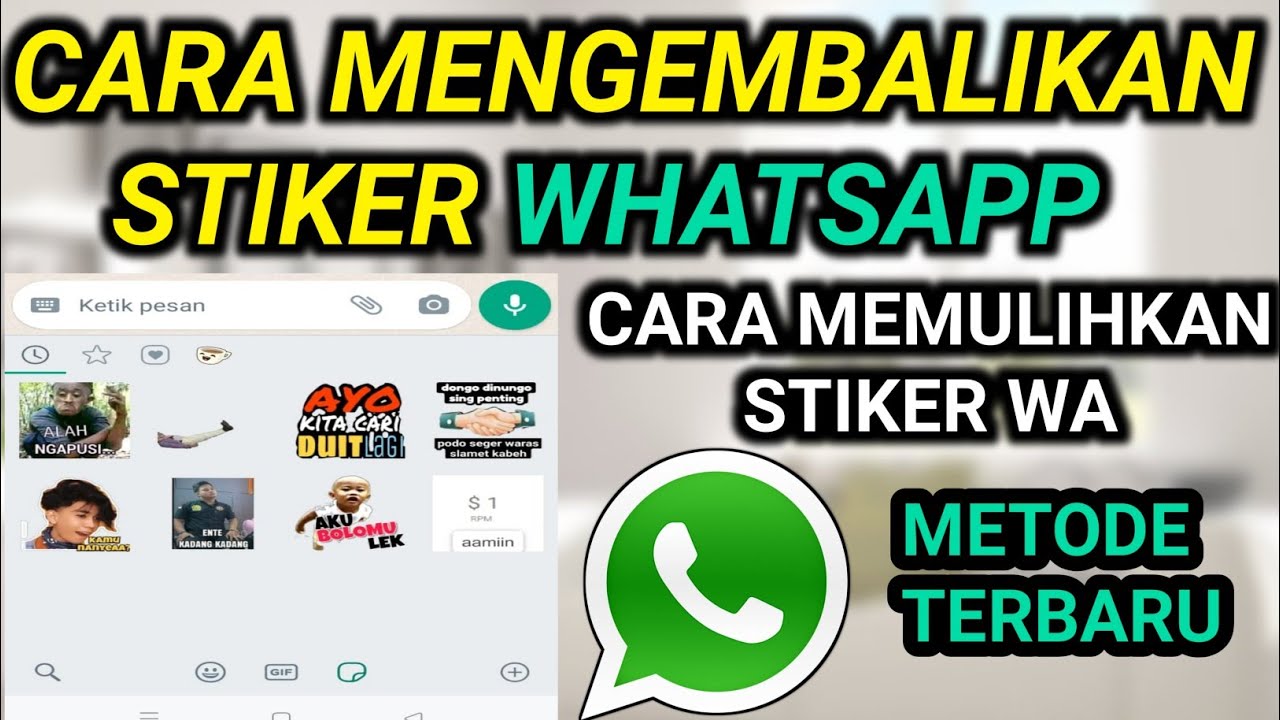 cara mengembalikan stiker WhatsApp . yang terhapus/ hilang - YouTube