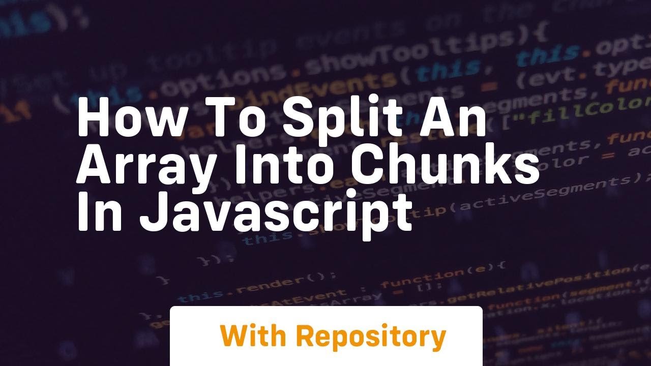 how to split an array into chunks in javascript - YouTube