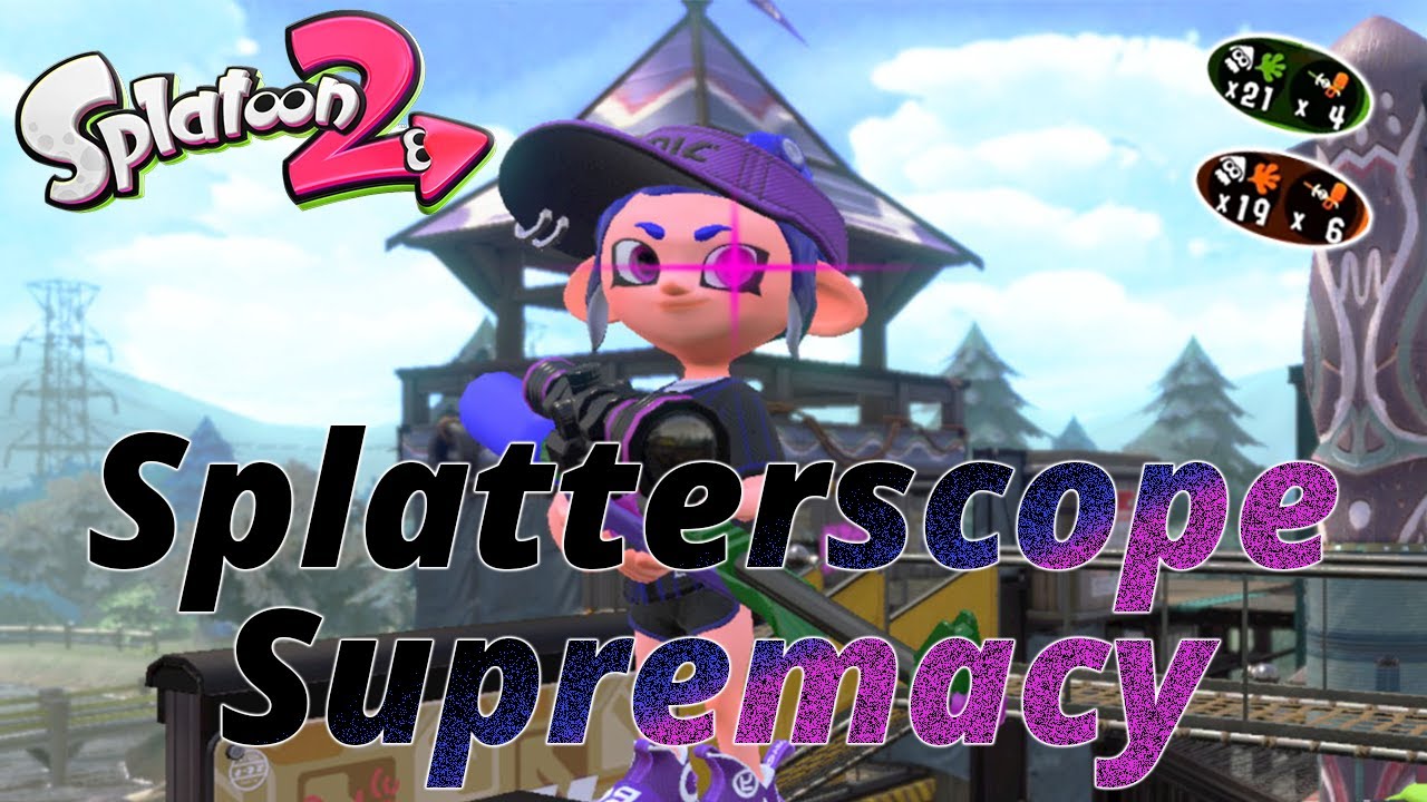 Supreme Splatterscope Carrying in X Rank | Splatoon 2 - YouTube