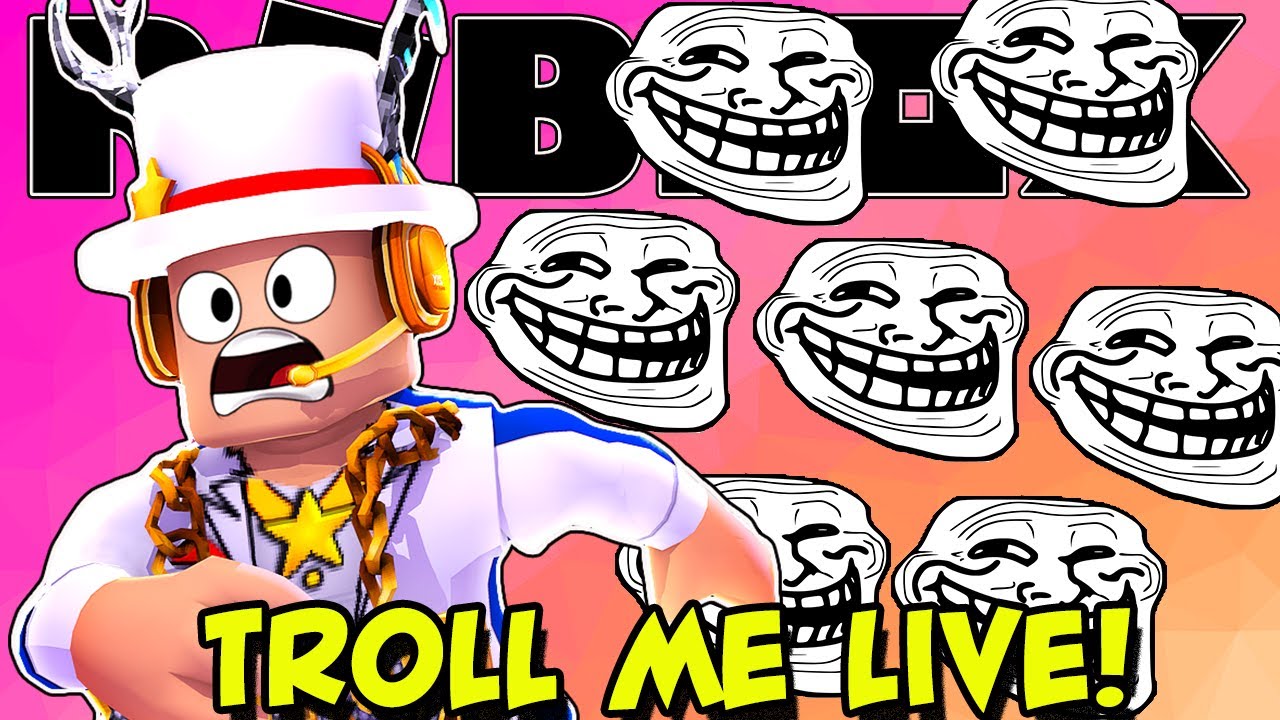 🔴 COME TROLL ME WHILE I TRY TO PLAY ROBLOX GAMES LIVE - Trololololo ...