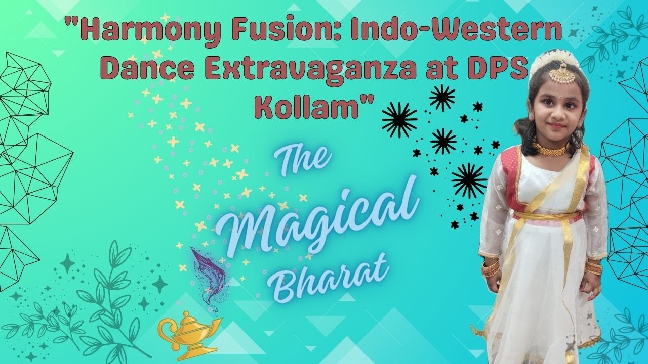Harmony Fusion Indo Western Dance Extravaganza at DPS Kollam - YouTube
