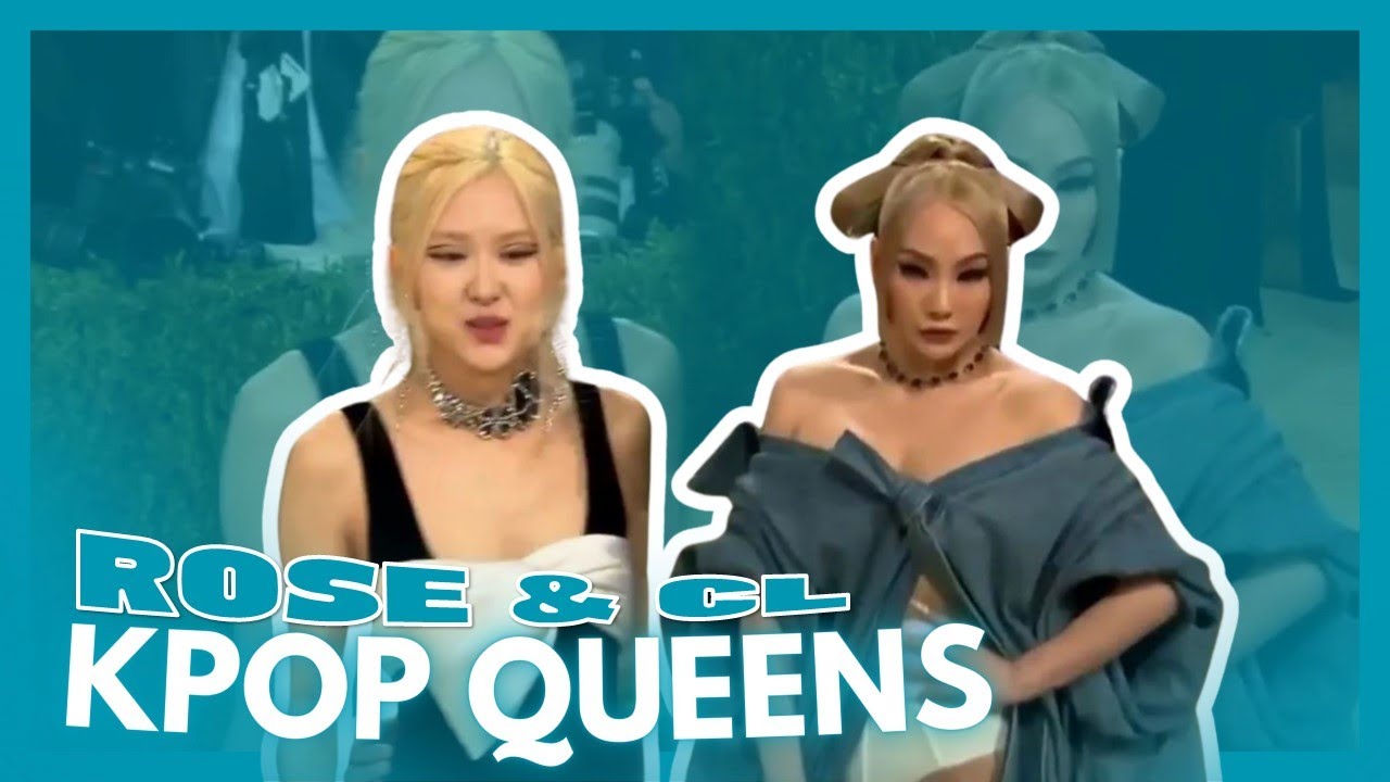 2NE1 CL & BLACPINK ROSÉ at the (MET GALA 2021 Red Carpet) - YouTube