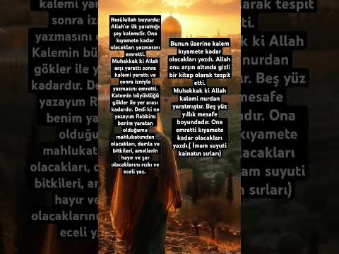 Allah'ın ilk yarattığı şey kalemdir.
