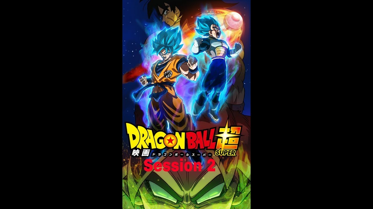 DRAGON ball Super Session 2 Release date Official info - YouTube