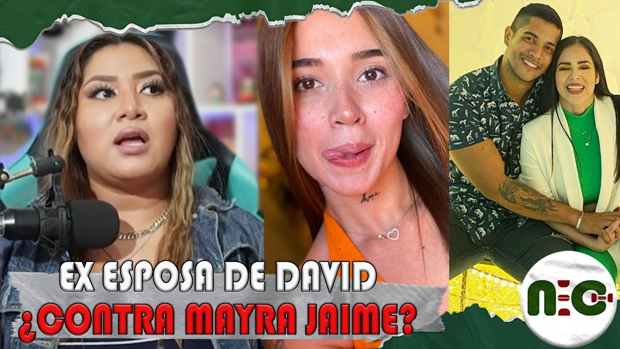 Ex esposa de DAVID Naula Arr3m3t3 c0ntr4 Mayra Jaime🤬 - YouTube