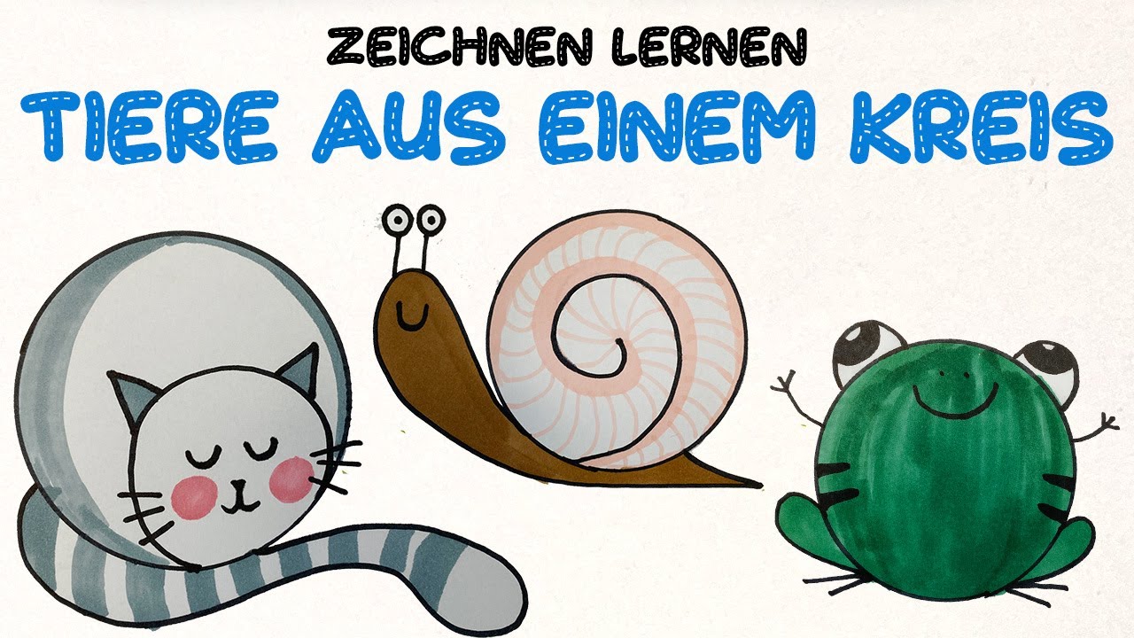 Einfach Tiere aus einem Kreis zeichnen I Schritt für Schritt Kinder 3 ...