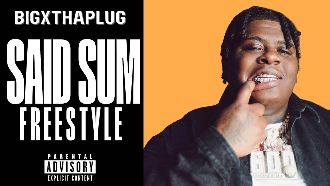 BigXthaPlug - Said Sum (Freestyle) - YouTube