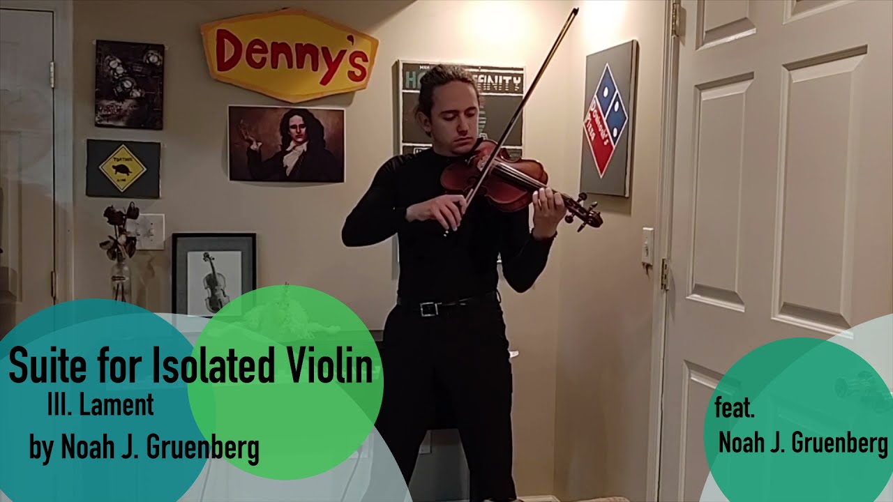 Suite for Isolated Violin (2020) - Noah J. Gruenberg - YouTube