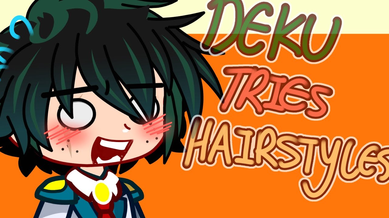 Deku tries different HAIRSTYLES. | MHA GCMM | - YouTube