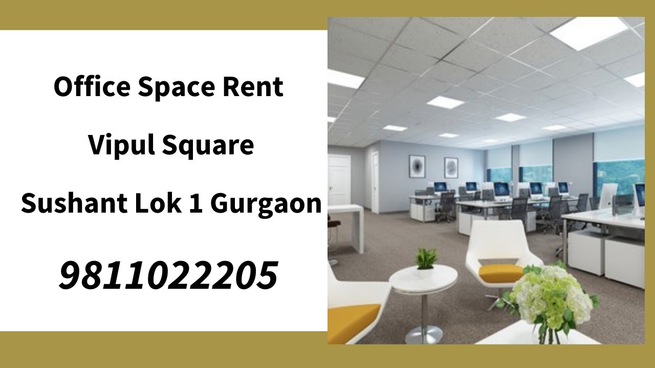 Office Space Rent Vipul Square Sushant Lok 1 Gurgaon 9811022205 - YouTube