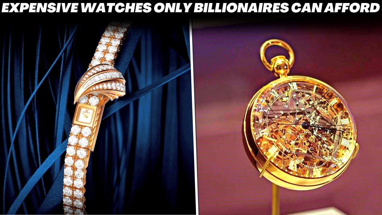Most Expensive Watches That Only Billionaires Can Afford | Expensive ...