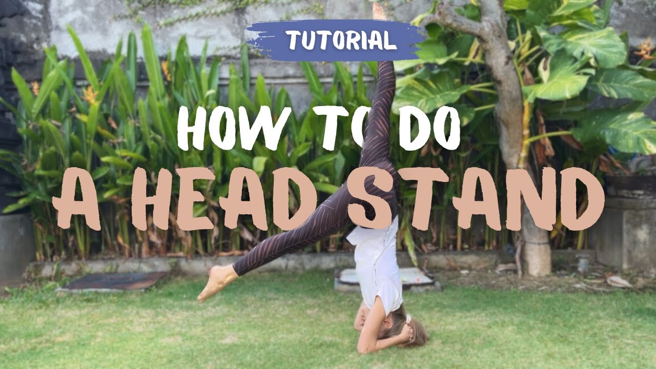 How to do a head stand | Tutorial - YouTube
