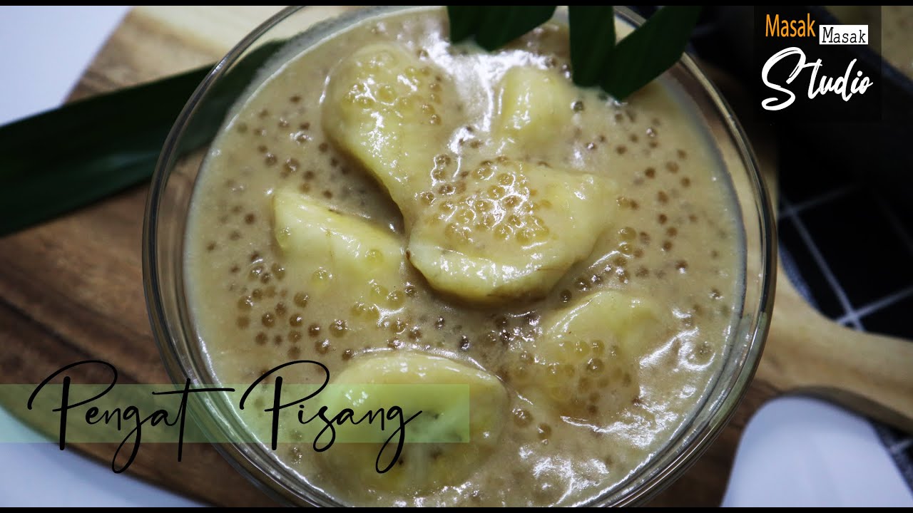 PENGAT PISANG l Tips Sagu Jernih & Tak Berumpal l Banana In Coconut ...