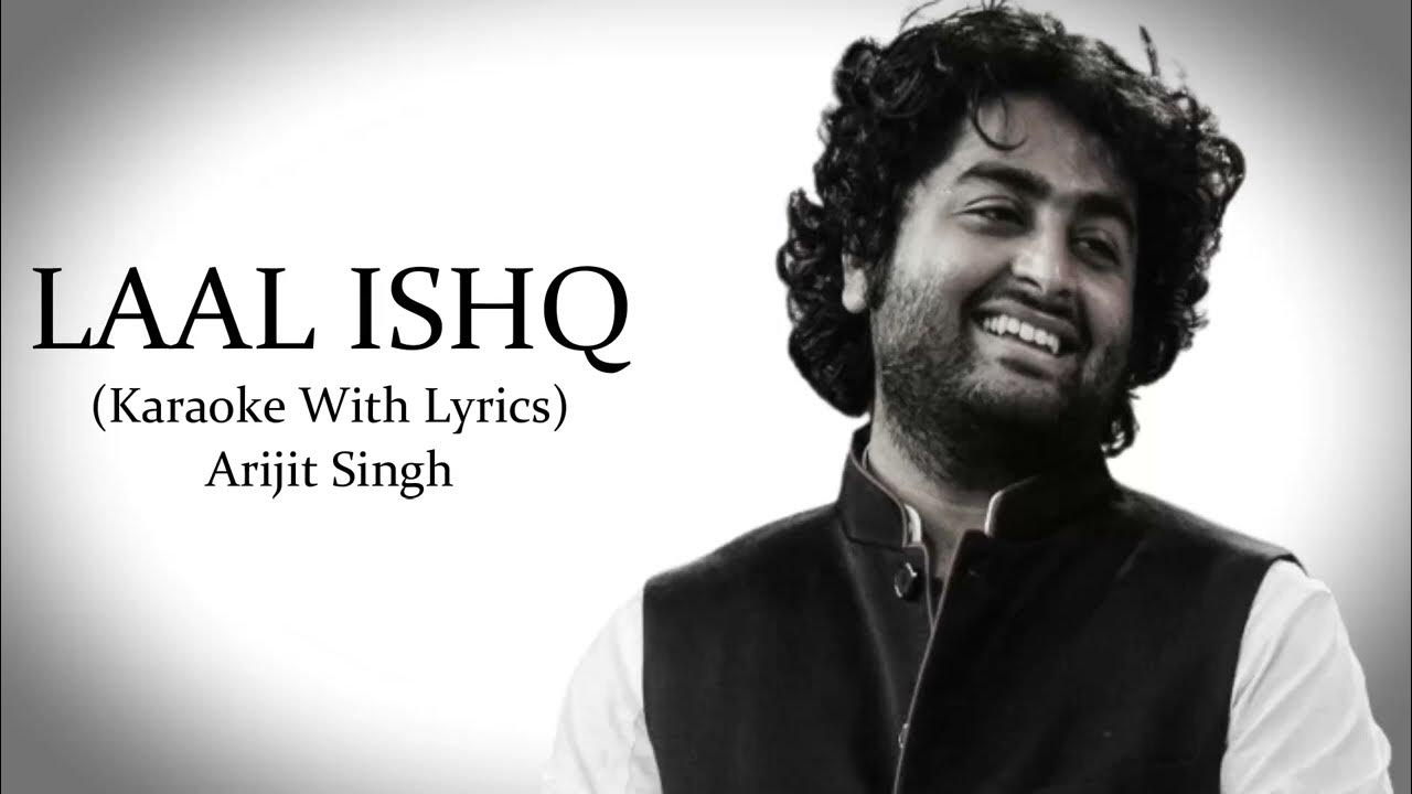 Laal Ishq | Arijit Singh | Ram-leela | Karaoke With Lyrics... - YouTube