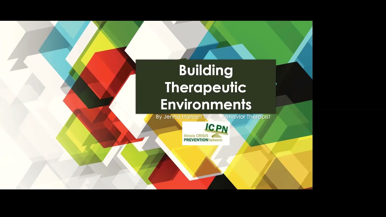 Building Therapeutic Environments - YouTube