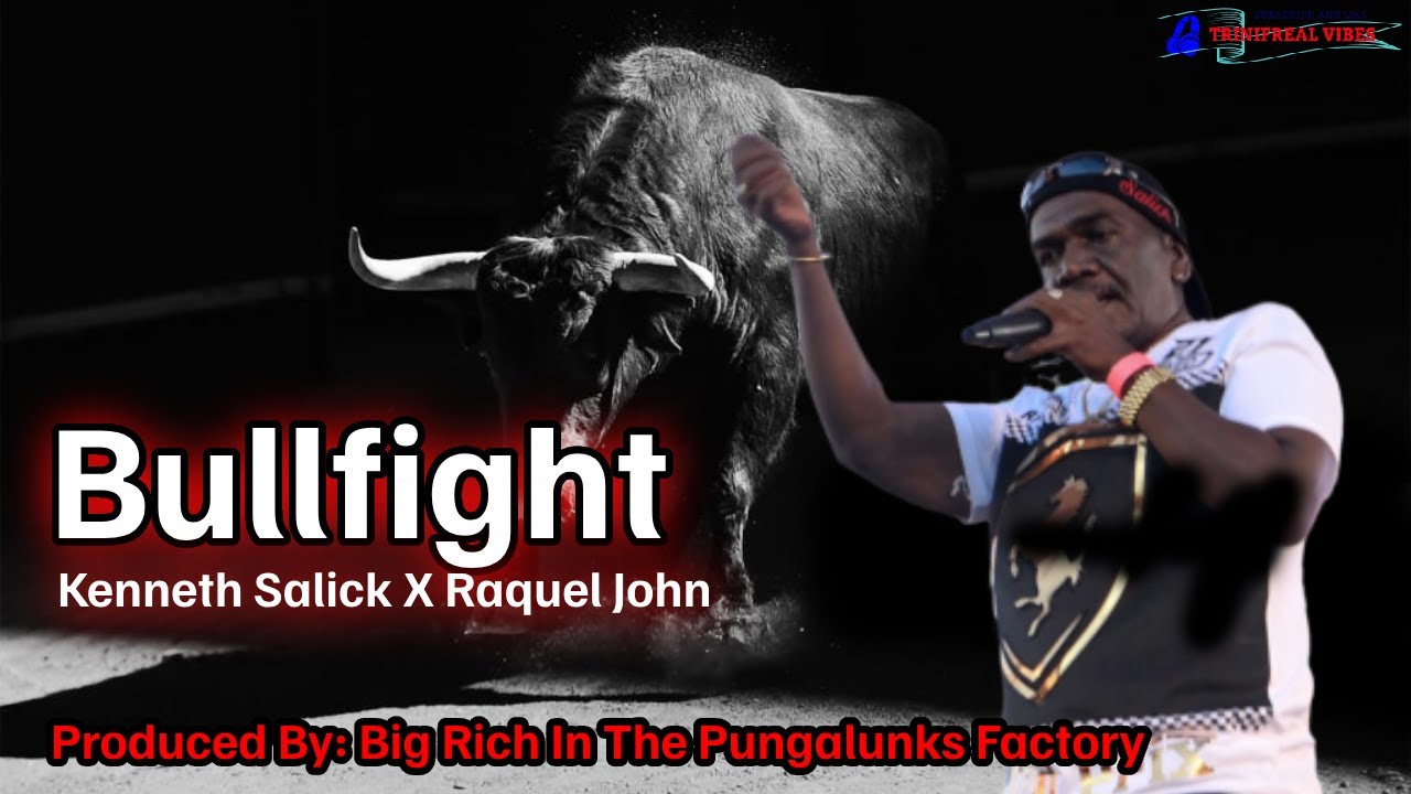 Bullfight - Kenneth Salick & Raquel John (2024 chutney soca) - YouTube
