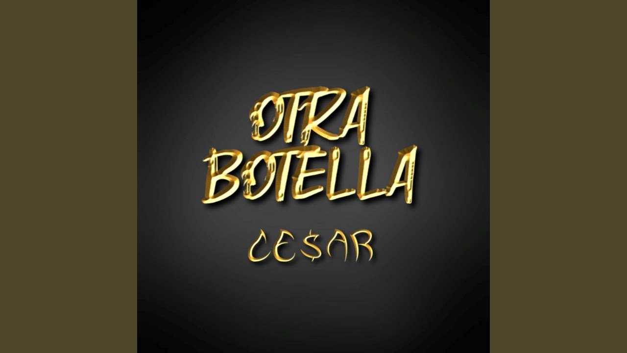 OTRA BOTELLA - YouTube