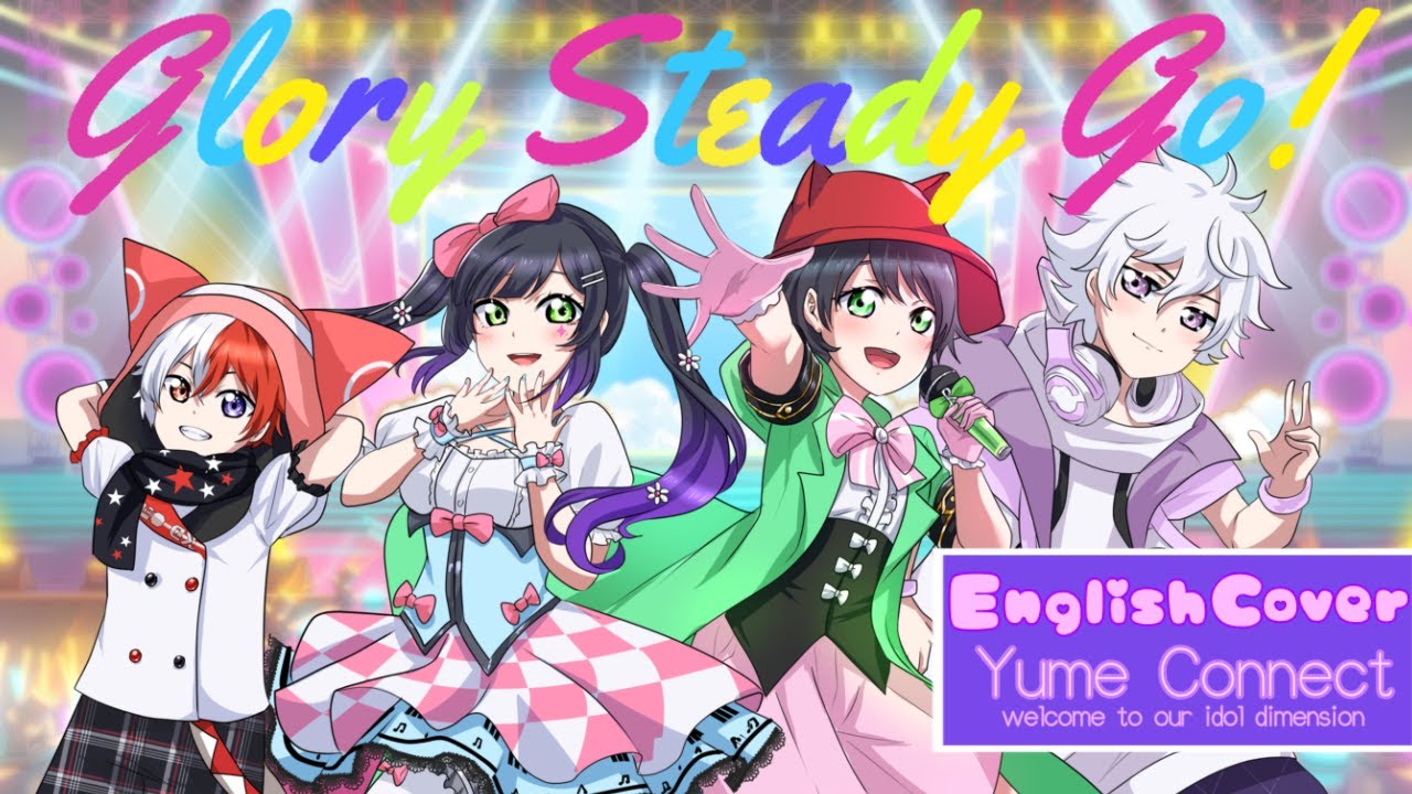 Glory Steady Go | ENGLISH Cover【Yume Connect】グローリー・ステディ・ゴー - YouTube