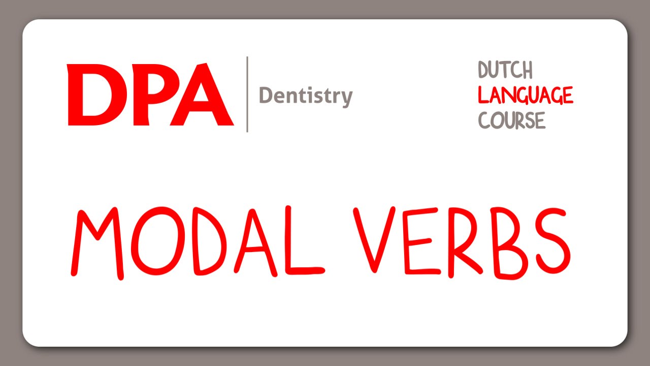 Modal Verbs - Dutch Language Course - DPA Dentistry - YouTube