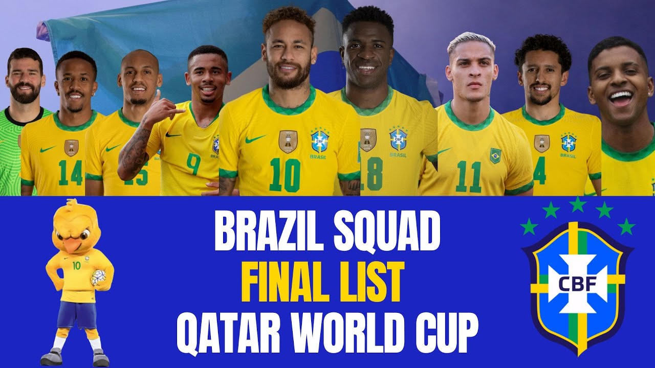 Brazil OFFICIAL Squad for 2022 Qatar World Cup | Lista Final Convocados ...