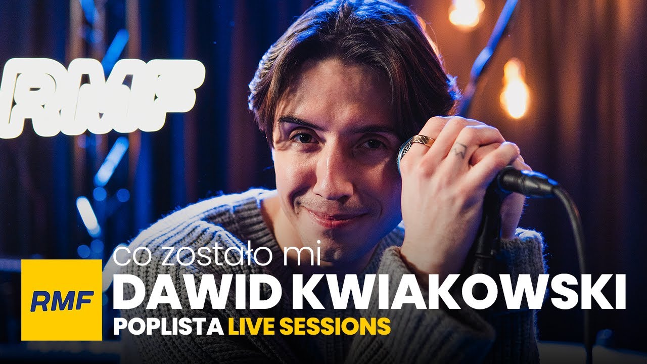 Dawid Kwiatkowski - Co zostało mi | Poplista Live Sessions - YouTube