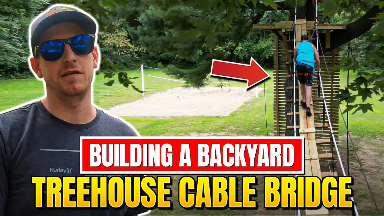 Building a Backyard Treehouse Cable Bridge ! OVER 50 FEET Long! - YouTube