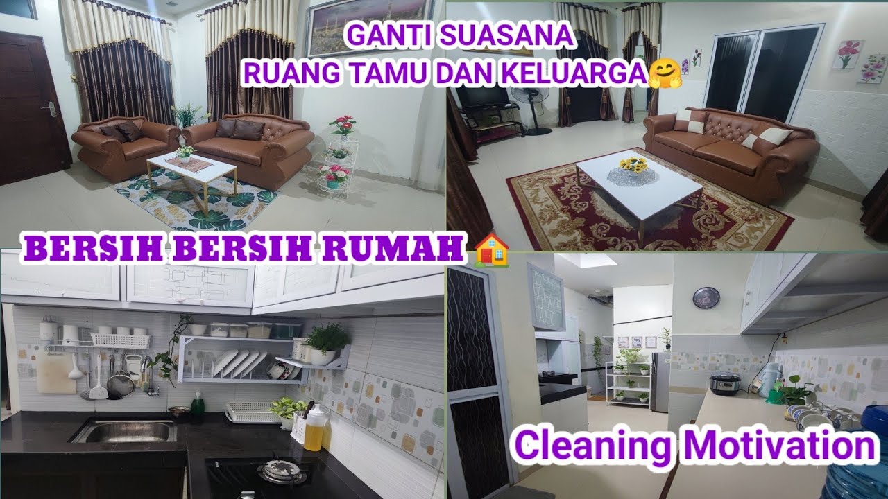 BERSIH BERSIH RUMAH || GANTI SUASANA RUANG TAMU & RUANG KELUARGA ...