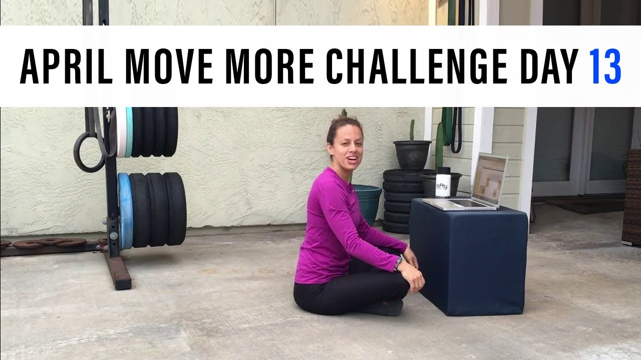 April Move More Challenge Day 13 - YouTube