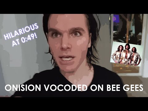 Onision meltdown vocoded to Bee Gees [HILARIOUS at 0:49] | Onion boy Patreon breakdown