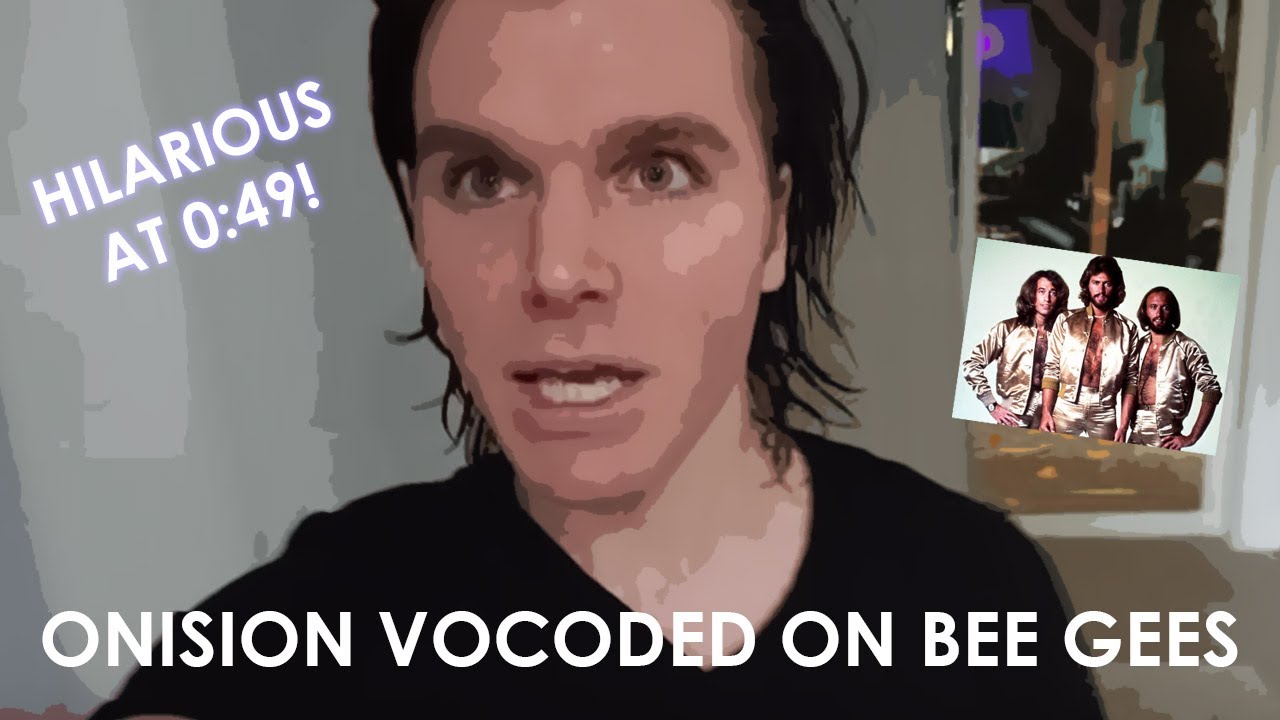 Onision meltdown vocoded to Bee Gees [HILARIOUS at 0:49] | Onion boy ...
