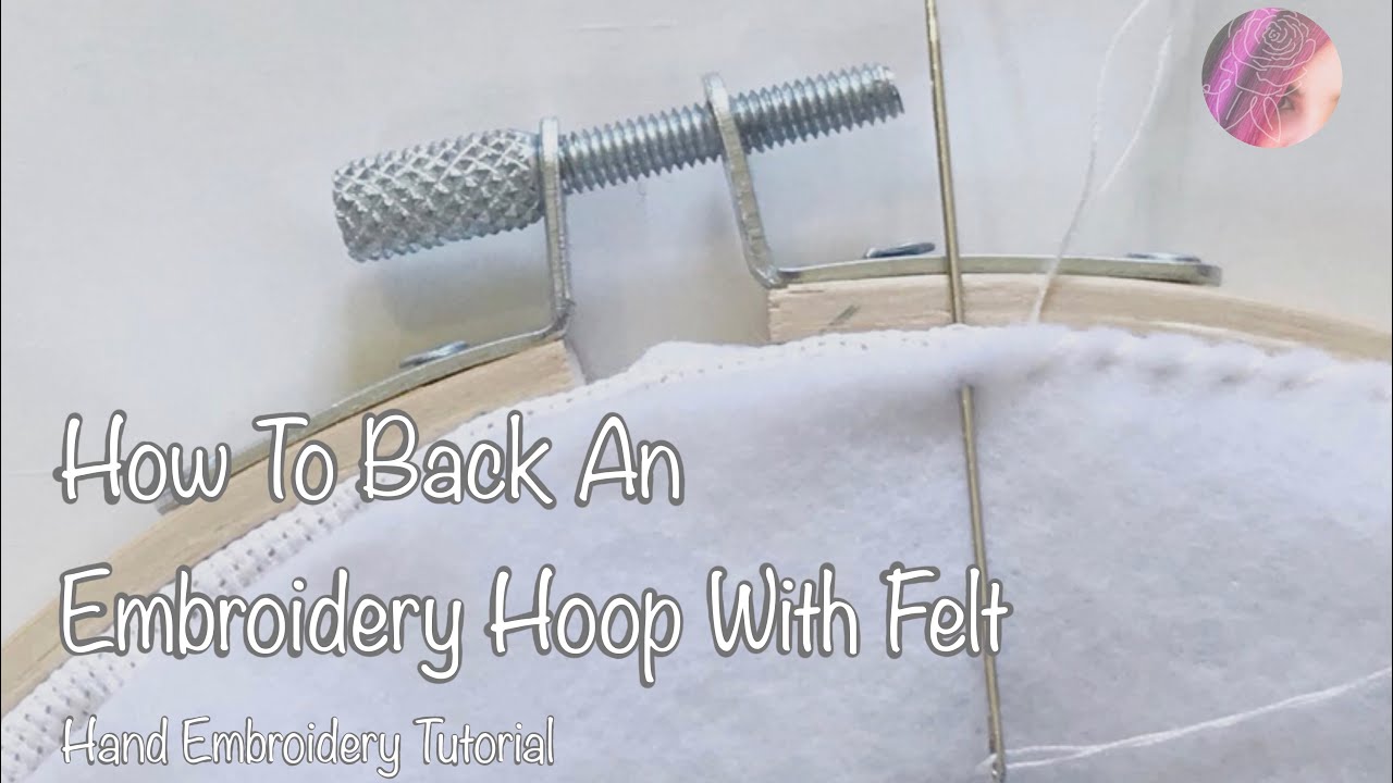 How to back an embroidery hoop with felt - YouTube