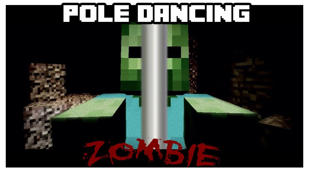 Pole Dancing Zombie [Minecraft] - YouTube