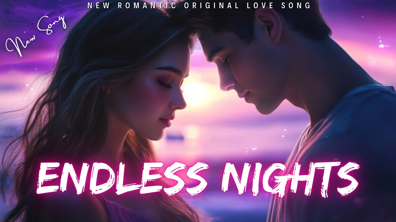 ️ Endless Nights (Lyrics Video) | New Romantic Love Song 🎵 | English ...