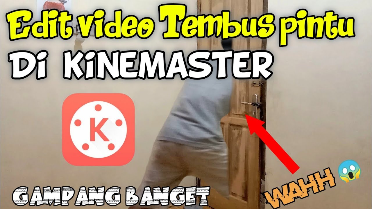 Cara Edit video tembus tembok || Tutorial kinemaster - YouTube