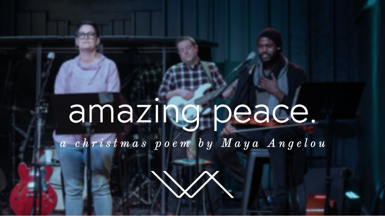 Amazing Peace | A Christmas Poem By Maya Angelou | Watershed Charlotte ...