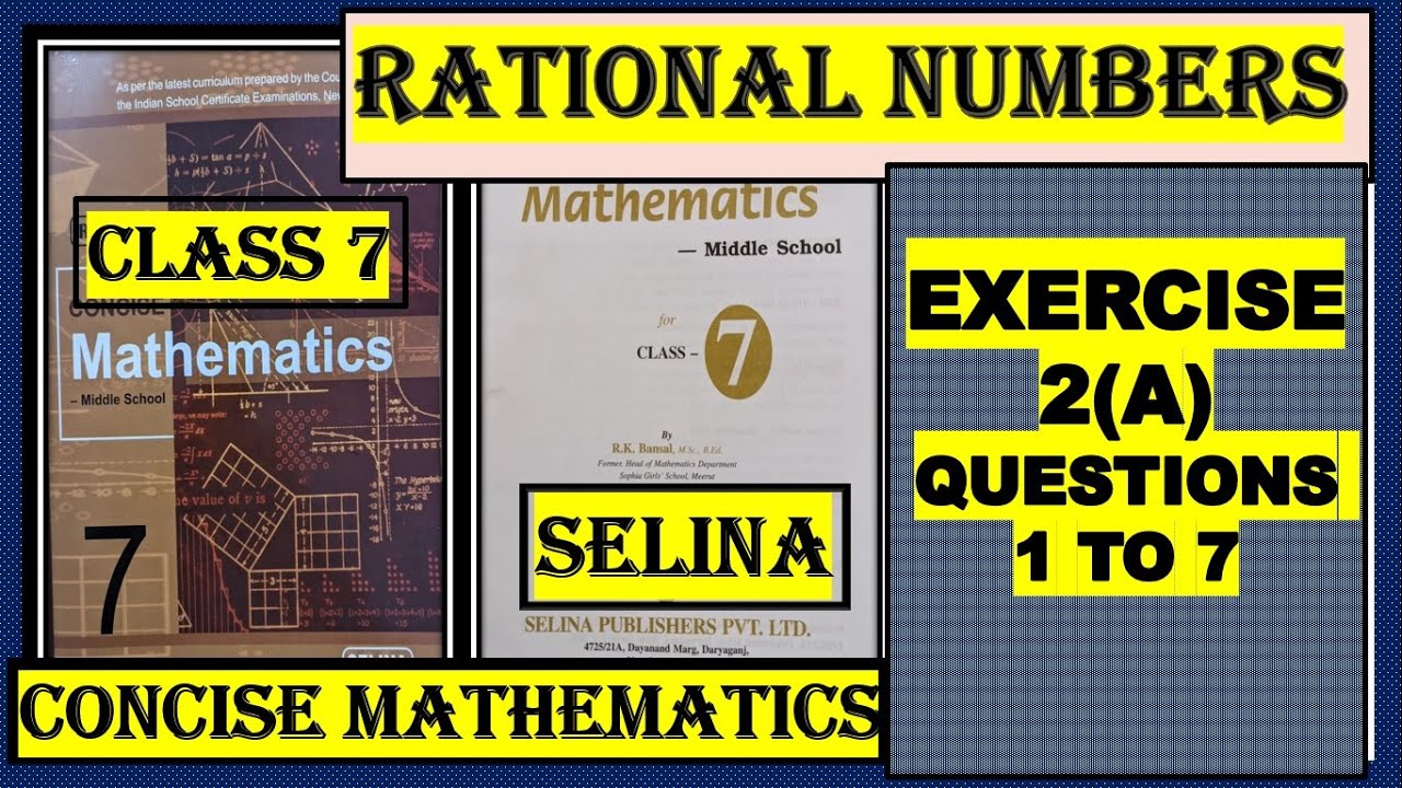 RATIONAL NUMBERS EXERCISE 2(A) QUESTIONS 1 TO 7, CONCISE MATHEMATICS ...