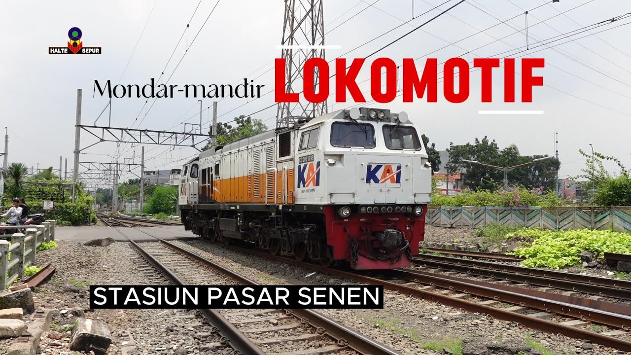 Mondar-mandir Lokomotif di Stasiun Pasar Senen. - YouTube
