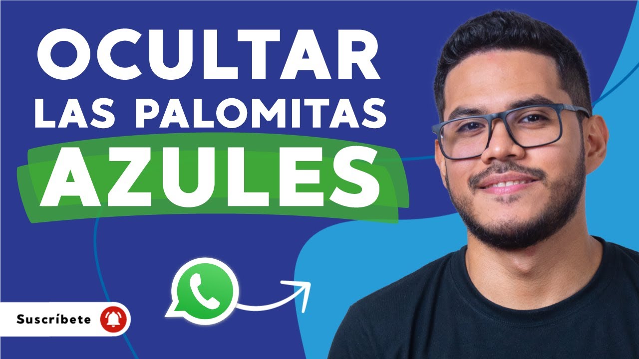 Cómo DESACTIVAR las PALOMITAS AZULES en WhatsApp - Quita el leído en ...