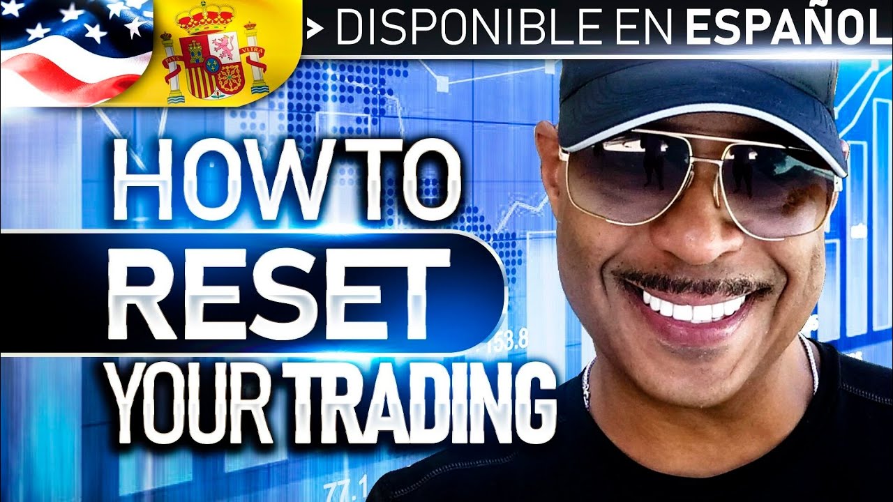 Learn How To Reset Your Trading YouTube learn-how-to-reset-your-trading-youtube