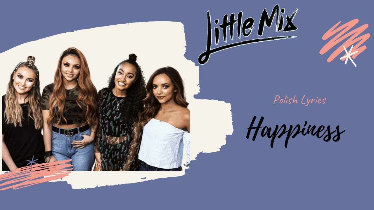 Little Mix - Happiness [Polish Lyrics] - YouTube
