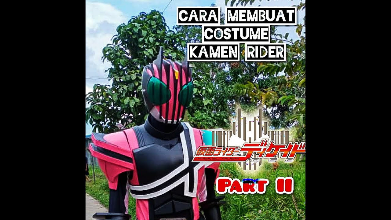 Cara Membuat Body Armor Kamen Rider Decade Part II, 仮面ライダーディケイド ボディアーマー ...