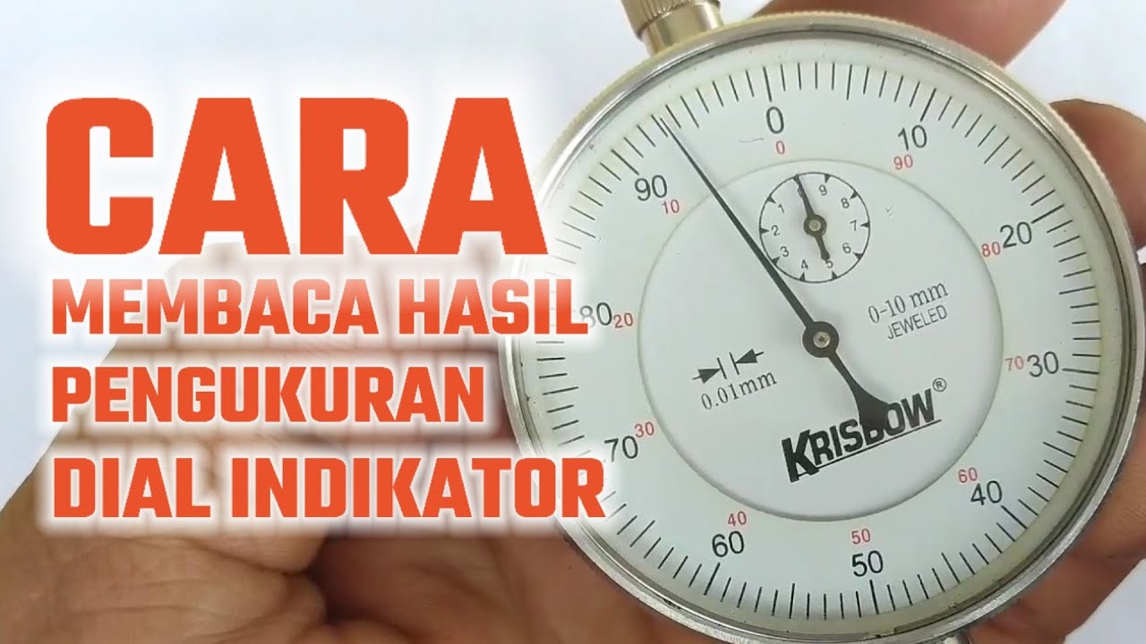 Dial Indikator : Komponen, Fungsi dan Cara Menggunakan. - YouTube