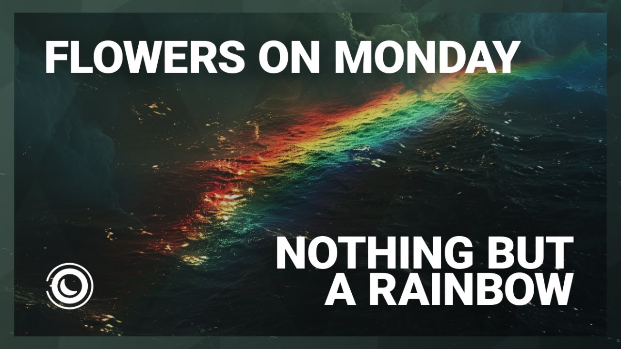 Flowers on Monday - Nothing But A Rainbow (Extended Mix) - YouTube