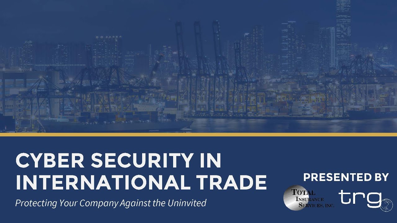 Cyber Security in International Trade [Webinar] - YouTube