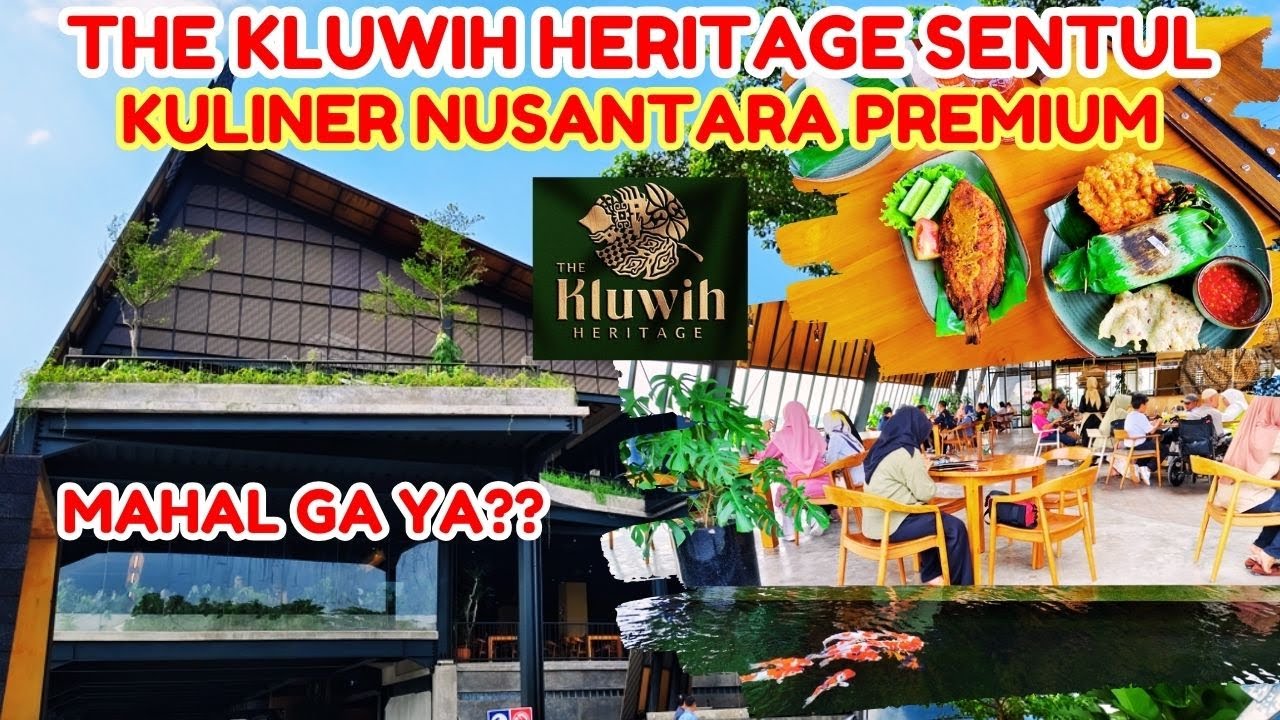 THE KLUWIH HERITAGE SENTUL CITY | KULINER NUSANTARA PREMIUM RASA ...