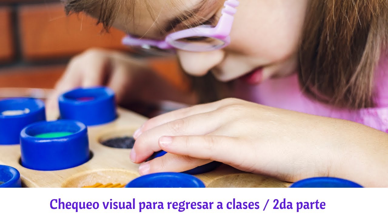 Chequeo visual para regresar a clases / 2da parte - YouTube