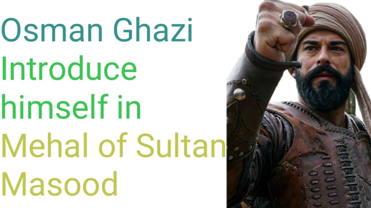 Osman Ghazi give his introduction in palace || Osman Ghazi Introduction ...